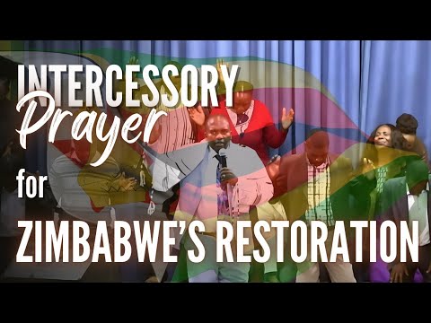 Intercessory Prayer for Zimbabwe's Restoration - YouTube