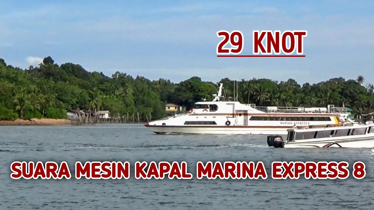 Suara Mesin Kapal MARINA Express 8 Ketika Olah Gerak Di Pelabuhan ...