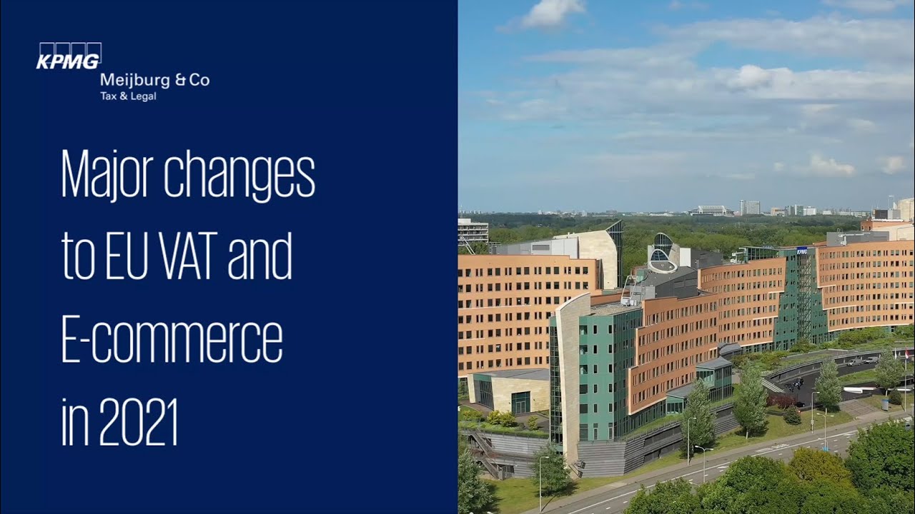 KPMG Meijburg & Co - New EU VAT rules for e-commerce as of January 1 ...
