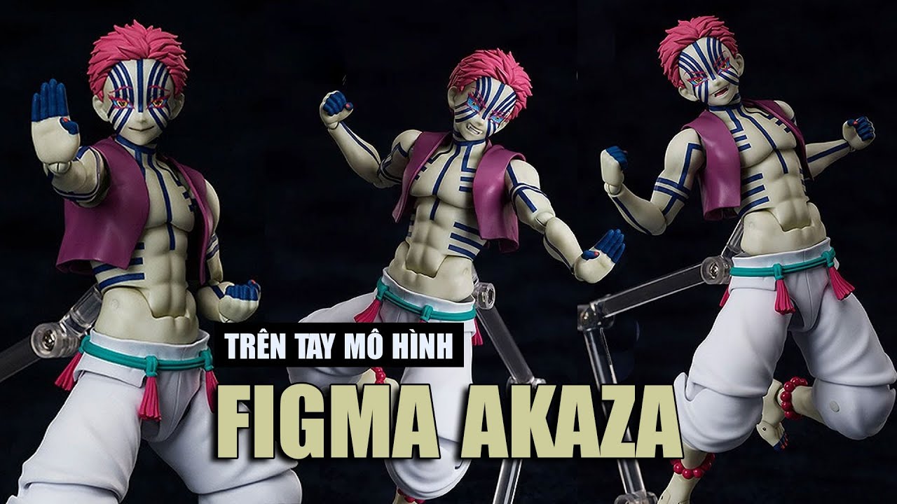 AKAZA THƯỢNG HUYỀN TAM CỦA THẬP NHỊ QUỶ NGUYỆT - REVIEW FIGMA AKAZA ...