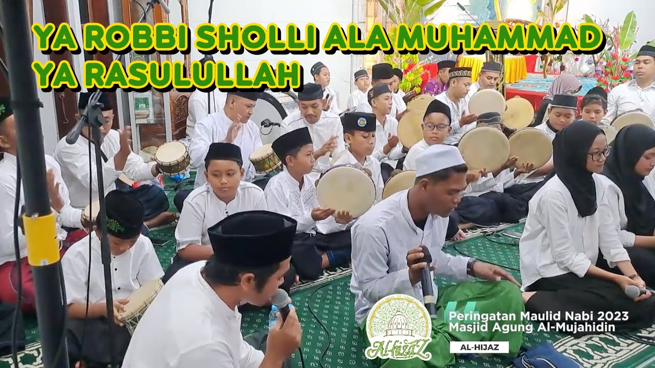 YA ROBBI SHOLLI ALA MUHAMMAD & YA RASULULLAH | DIBA' HADROH || AL-HIJAZ ...