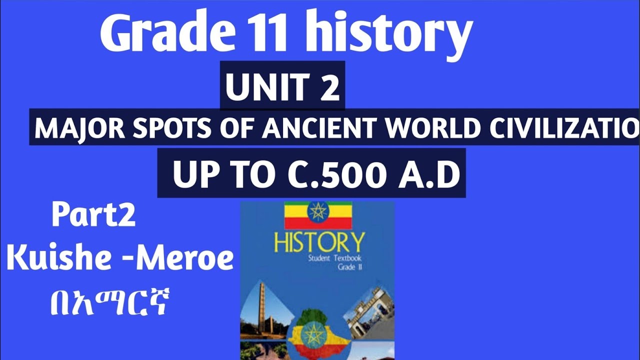 Grade 11 Unit 2: MAJOR SPOTS OF ANCIENT WORLD CIVILIZATIONS UP TO C.500 ...