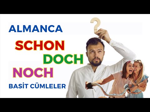 ALMANCA schon, noch, doch Kelimeleri ile Basit Cümleler - FARKLI ANLAMLAR!