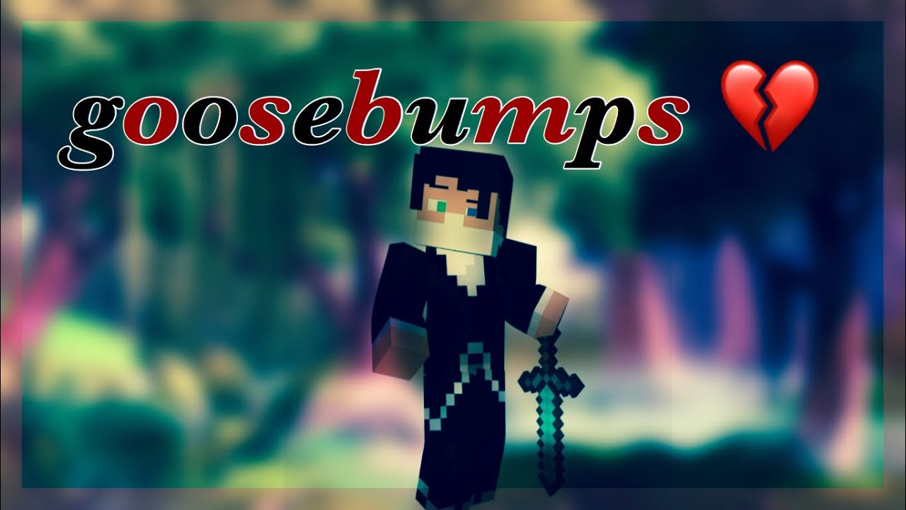 goosebumps 💔 (Minecraft PvP Montage) - YouTube