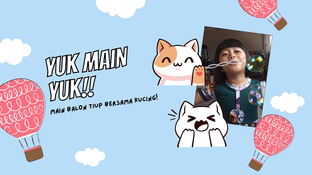 YUK MAIN YUK! MAIN BALON TIUP BERSAMA KUCING!😻 - YouTube
