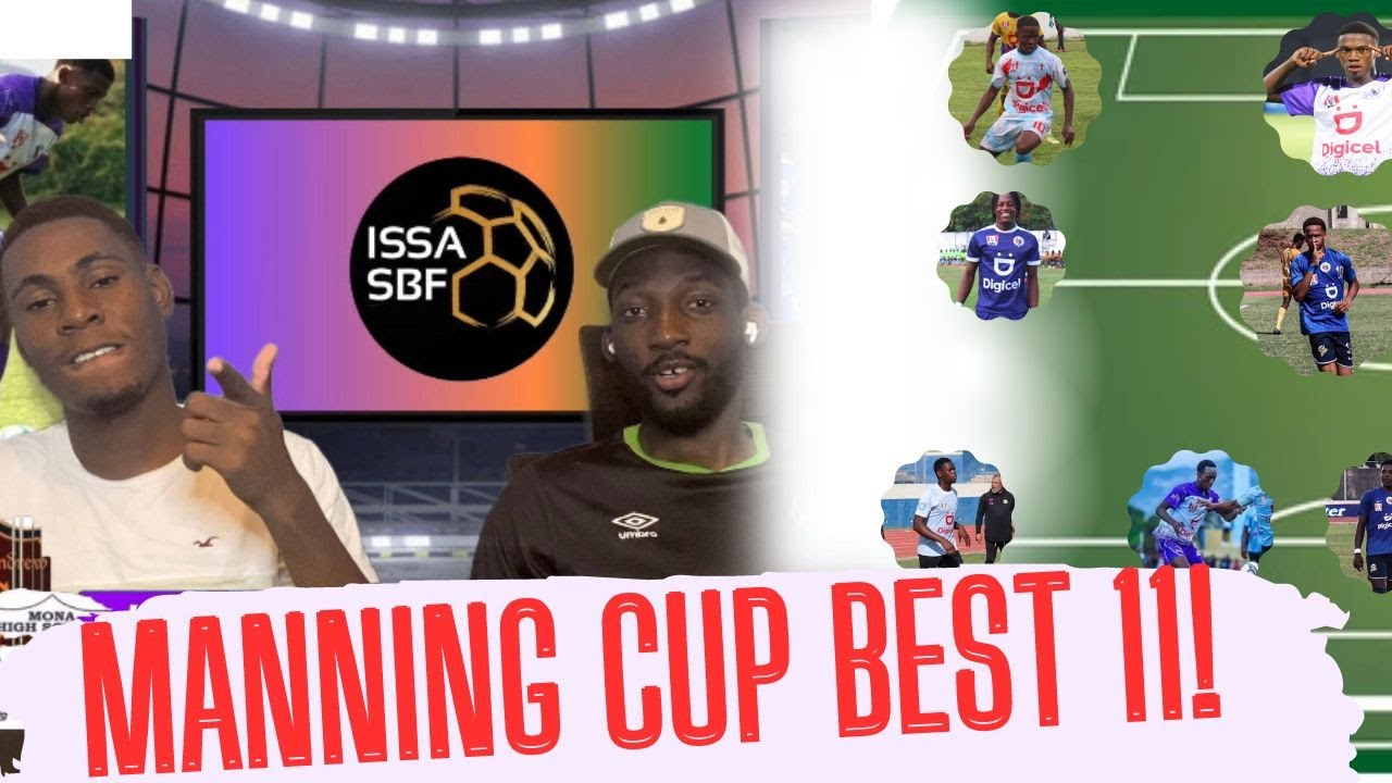 THIS IS THE BEST 11 FROM THE MANNING CUP QUARTERFINALS! WHO IS REALLY ...