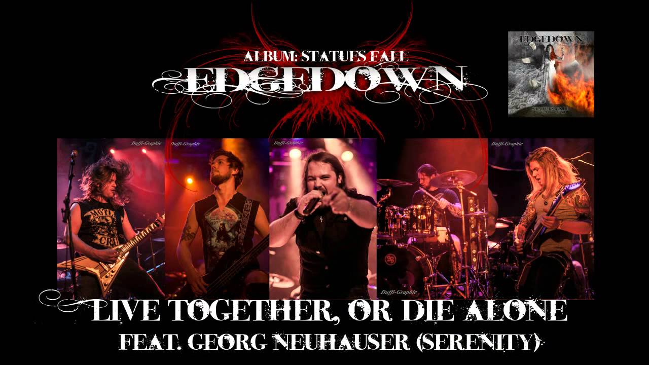 EDGEDOWN "Live together, or die alone" (feat. Georg Neuhauser (Serenity ...