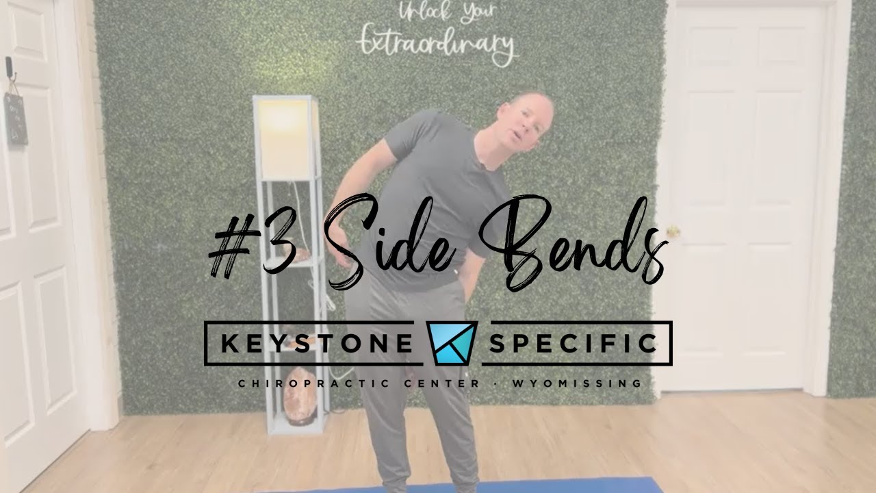 #3 Side Bends for Spinal Health | Keystone Specific Chiropractic Center ...