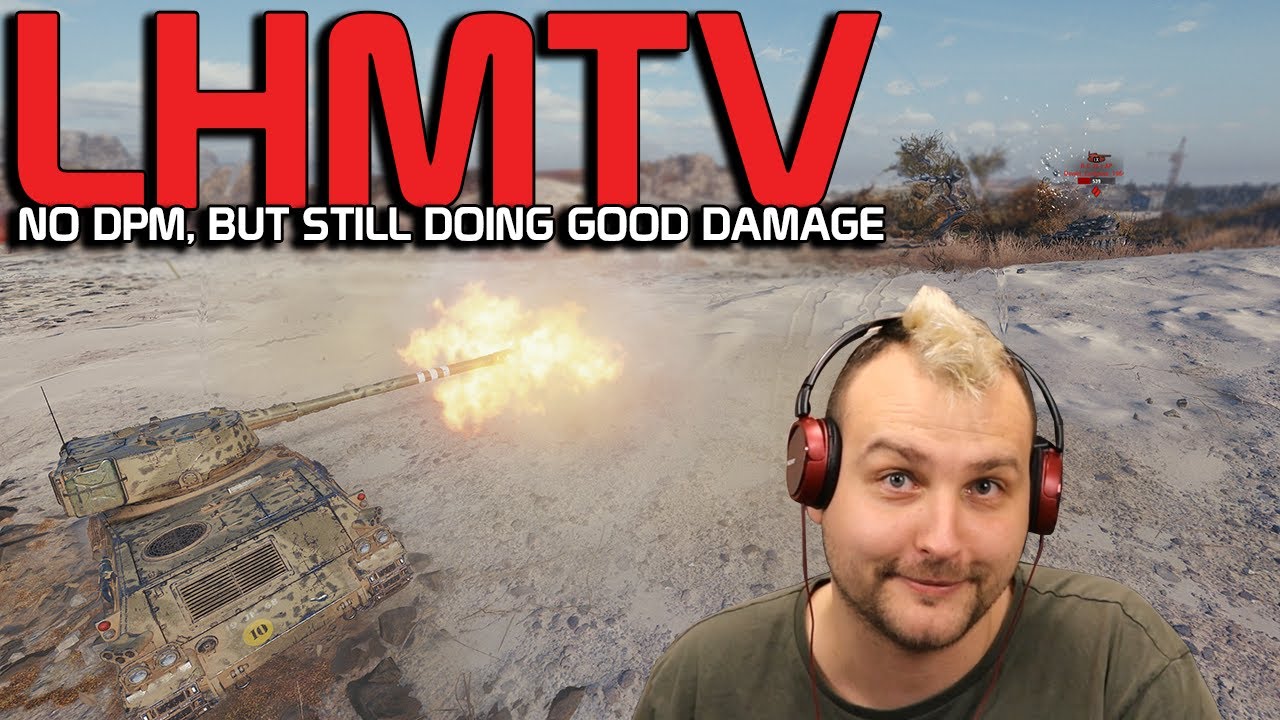 No DPM, still doing good damage! LHMTV| World of Tanks - YouTube