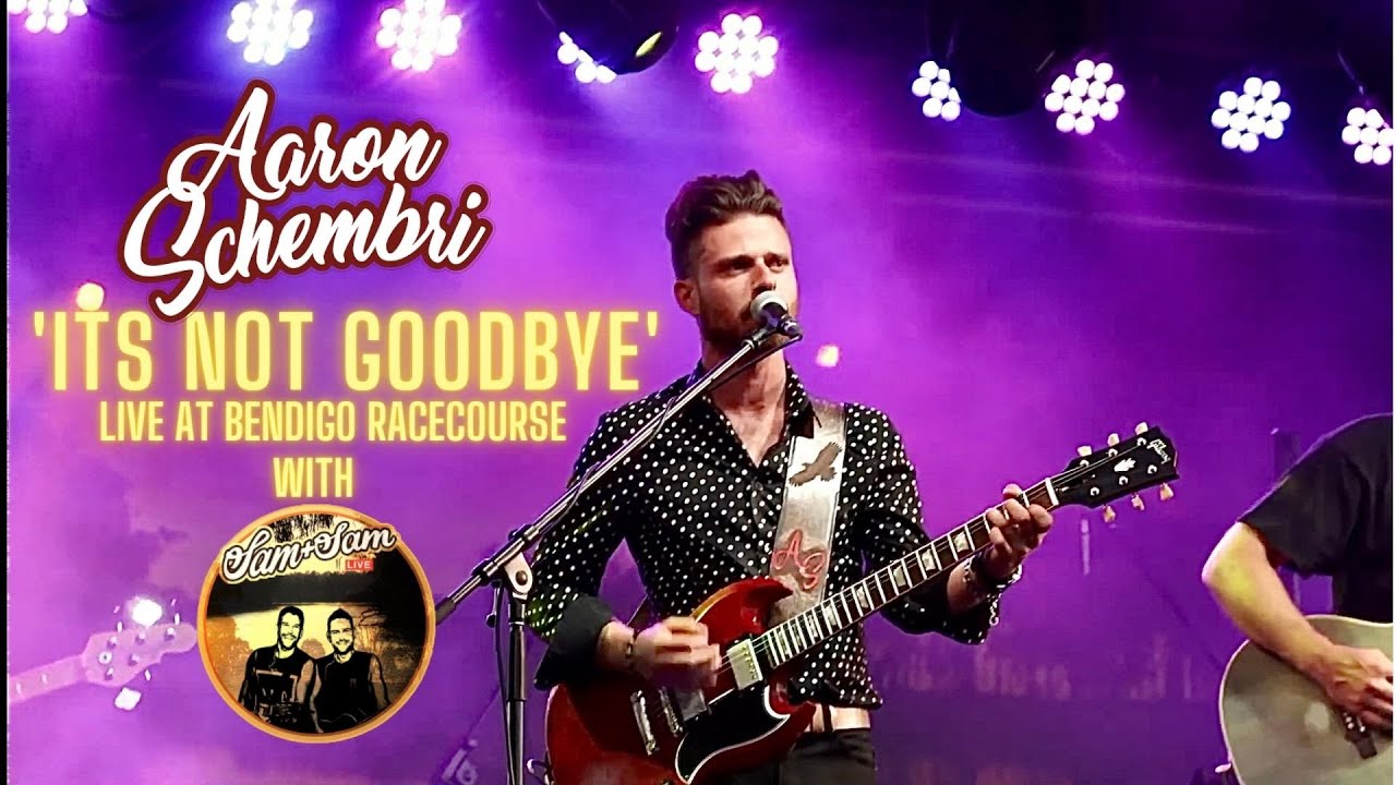 Aaron Schembri with Sam + Sam - 'It's Not Goodbye' live from Bendigo ...