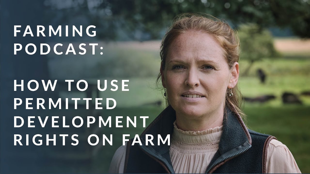 GSC Grays Podcast - Using Permitted Development Rights on farm with ...