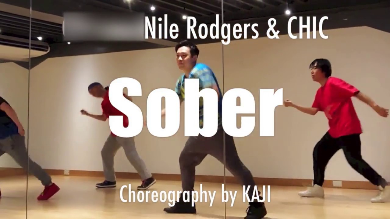 Nile Rodgers & CHIC - Sober | Choreography by KAJI - YouTube