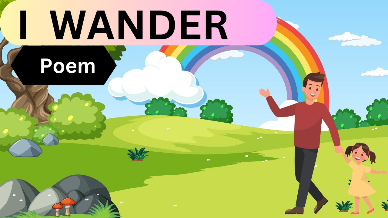 I Wander kids poem ,Story,Animated poem with lyric - YouTube