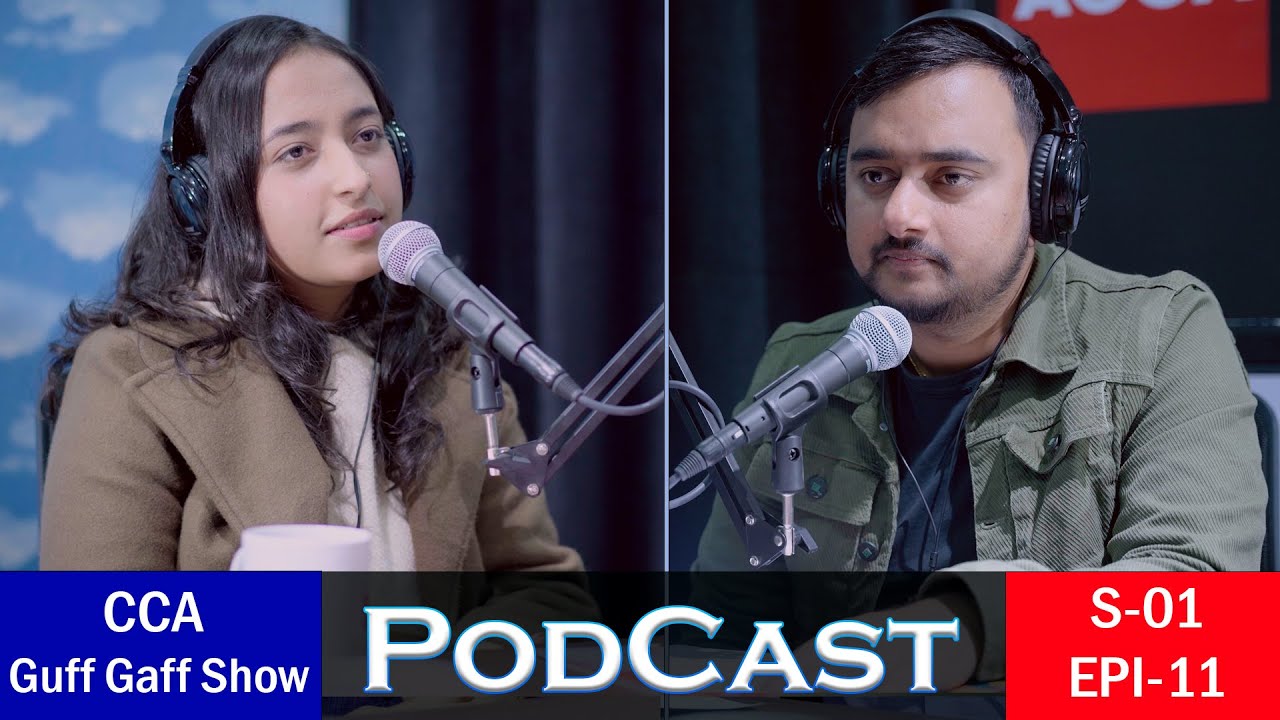 CCA Guff-Gaff S1Ep11||CCA Podcast||Anusha Ghimire, ACCA Student ...