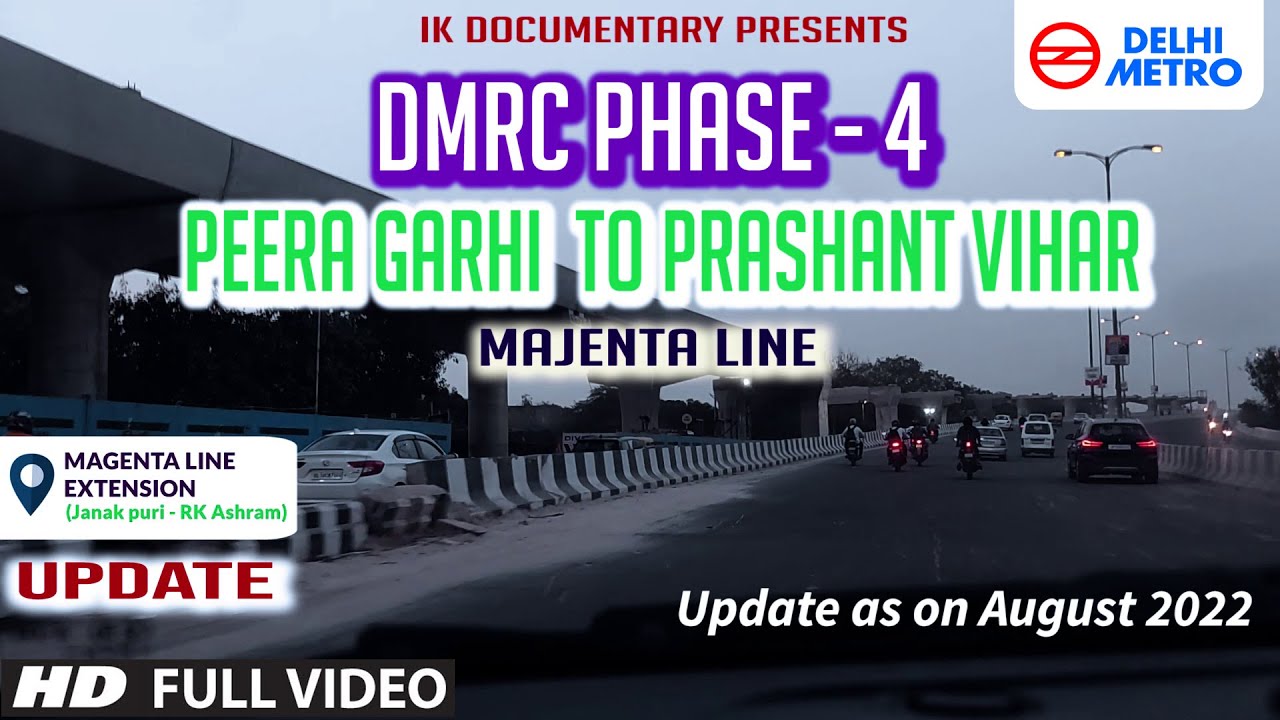DMRC Phase 4 Update 2022 Peera Garhi to Prashant Vihar | Magenta Line ...