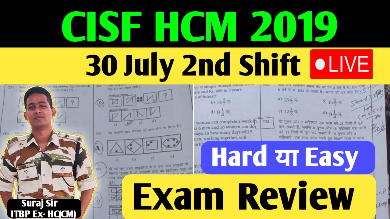 LIVE 30 JULY 2nd SHIFT EXAM REVIEW CISF HCM2019 EXAM CISF HEAD ...