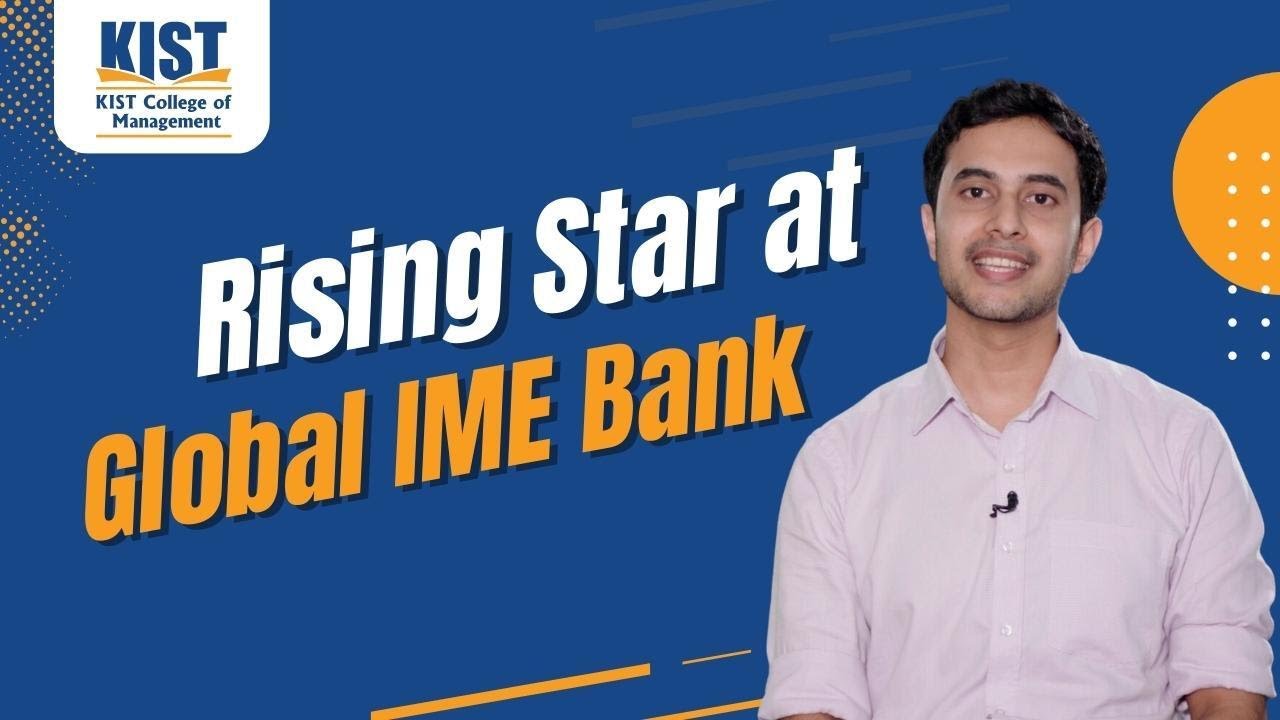 Bishesh Thapa: KIST Alumni and Rising Star at Global IME Bank! - YouTube