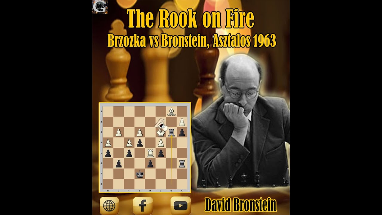 The Rook on Fire // Stefan Brzoska vs David Bronstein, Asztalos 1963 ...