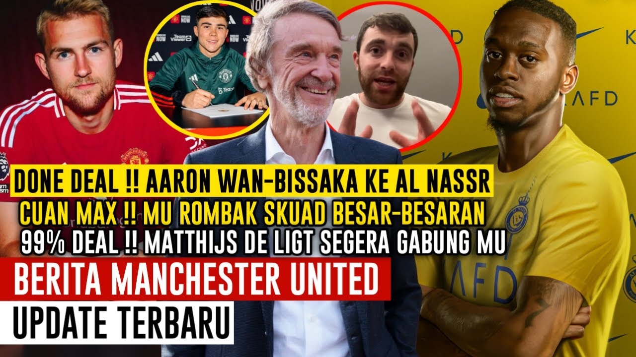 DEAL ️ ARON WAN BISSAKA SEPAKAT PINDAH AL NASSR 🤝 TEN HAG CARI BEK BARU ...