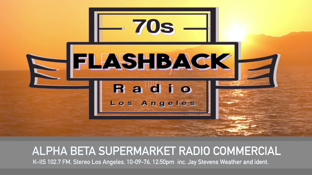 Alpha Beta Supermarket Radio Commercial. K-IIS 102.7 FM, Stereo Los ...