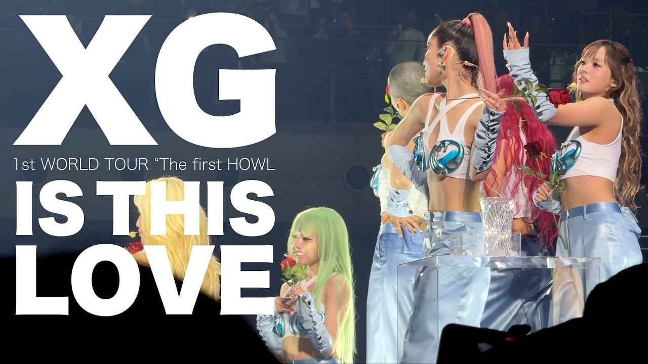 真横から見る XG - IS THIS LOVE | 1st WORLD TOUR “The first HOWL” in TOKYO [4K ...