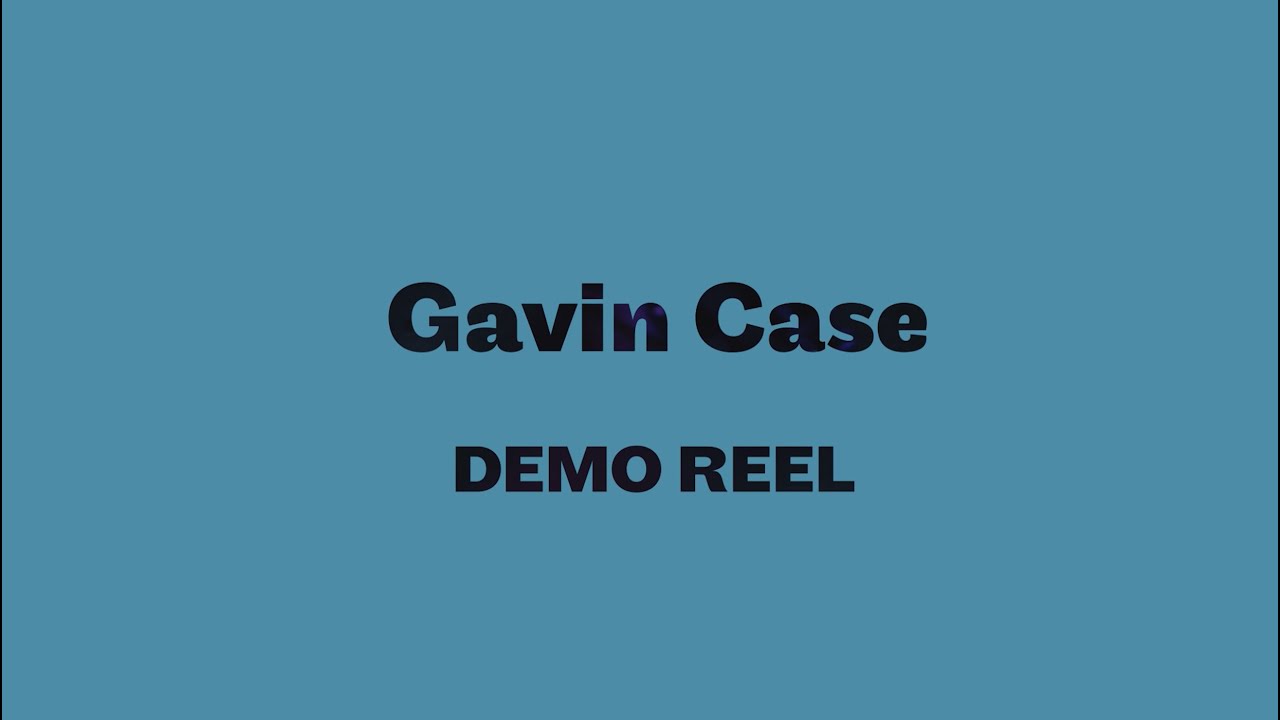 Gavin Case || Demo Reel 2021 - YouTube
