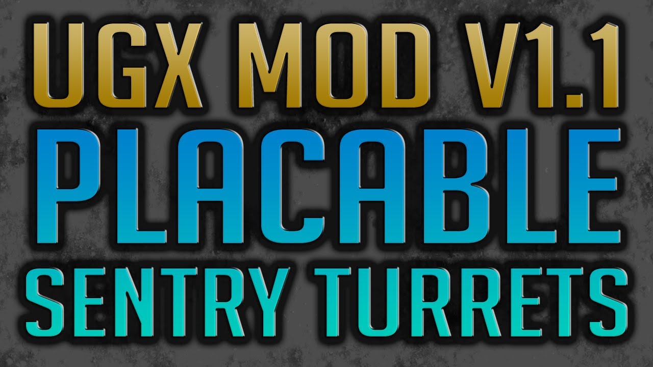 Placeable Sentry Turrets in UGX Mod v1.1! - YouTube