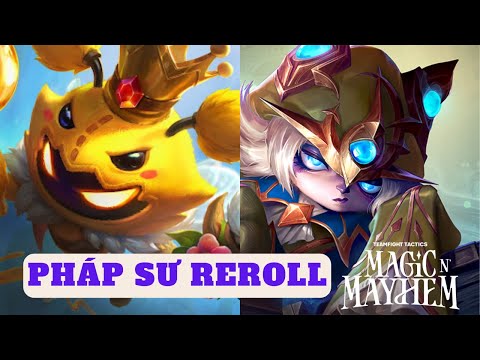 Pháp sư reroll | New meta ĐTCL mùa 12 | TFT SET 12