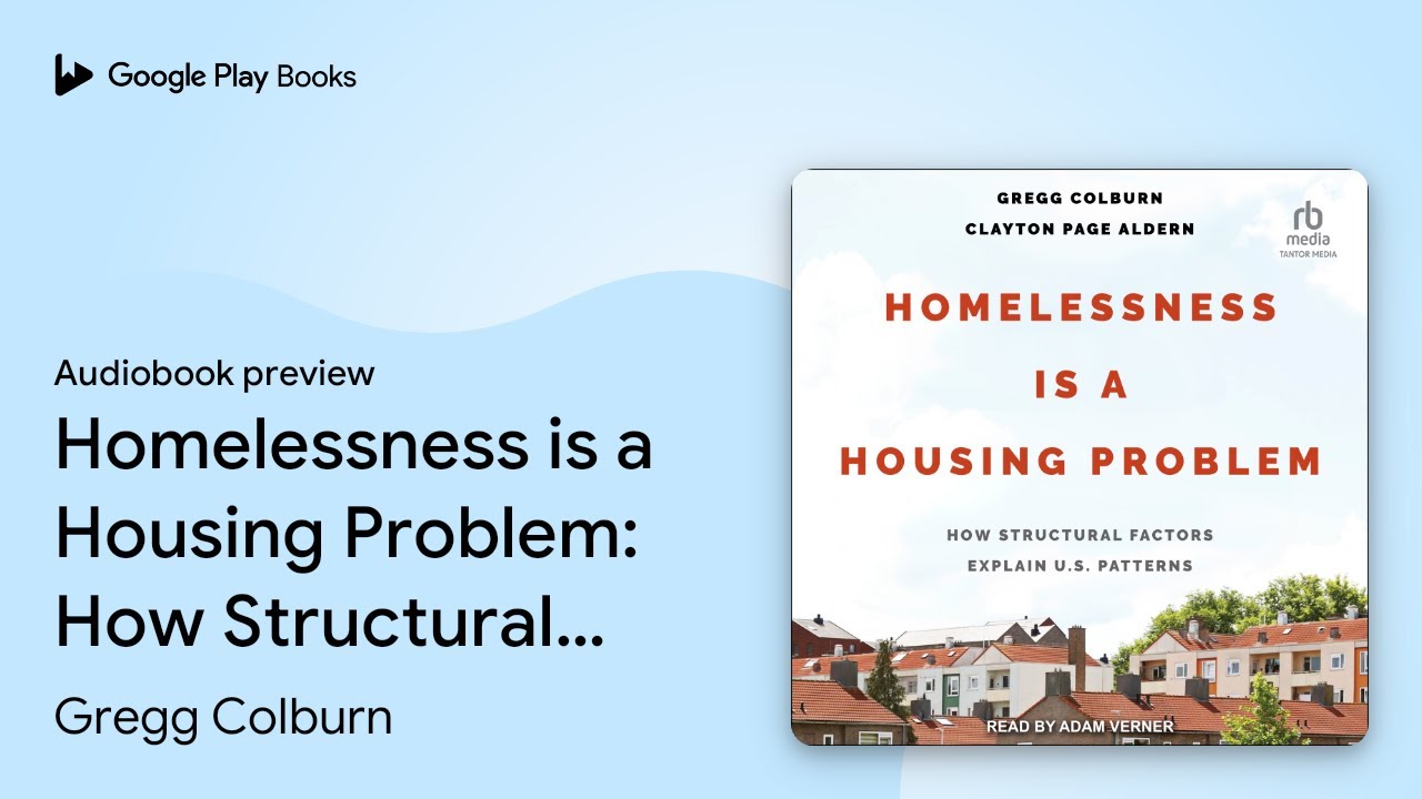Homelessness is a Housing Problem: How… by Gregg Colburn · Audiobook ...