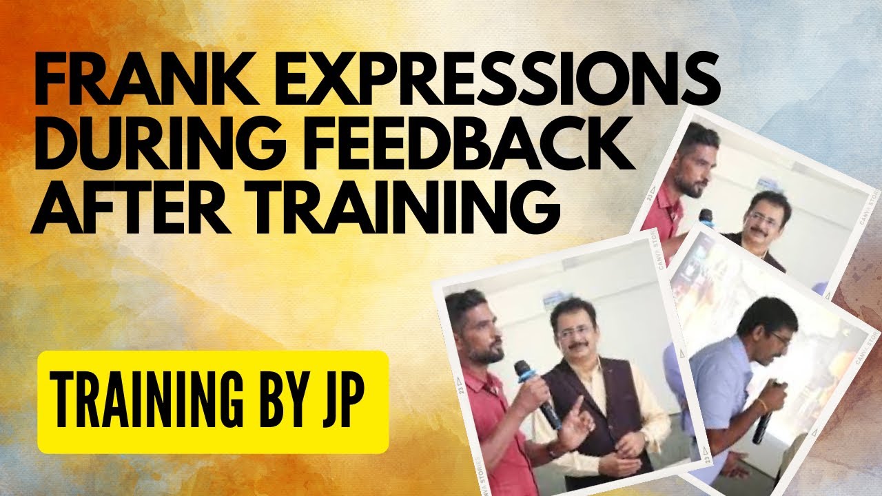 FRANK EXPRESSIONS DURING FEEDBACK AFTER TRAINING ...