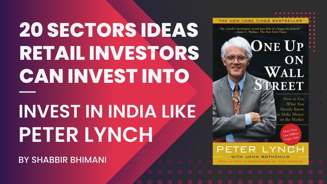 One Up on Wall Street by Peter Lynch | 20 Sectors to Invest with 2 to 3 ...