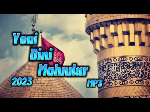 Yeni Dini Mahnılar 2023 HD MP3