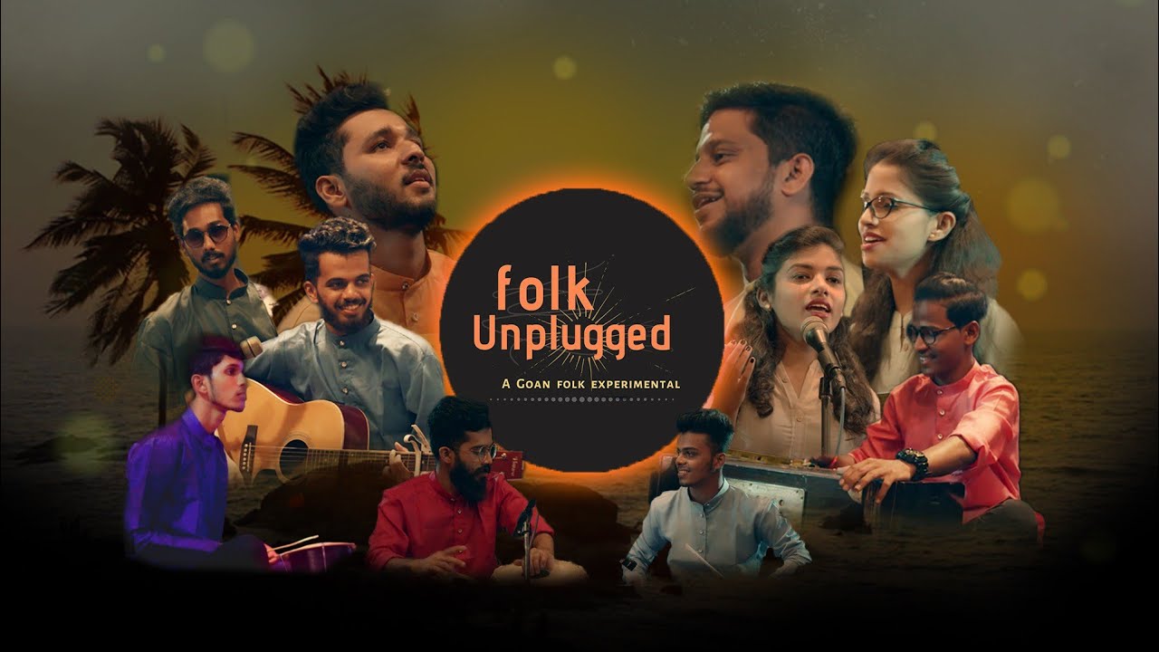FOLK UNPLUGGED | A GOAN FOLK EXPERIMENTAL | KONKANI MUSIC - YouTube
