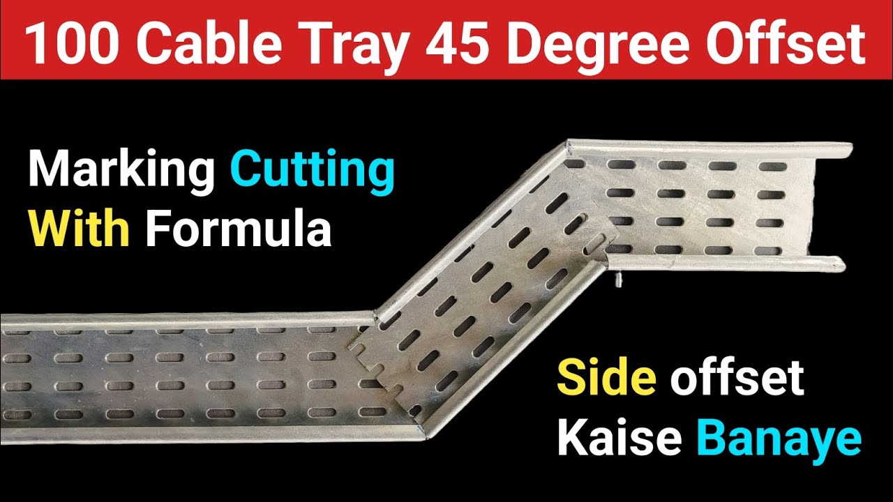 100 Cable Tray 45 Degree Offset | Cable Tray Me 45 Degree Offset Kaise ...