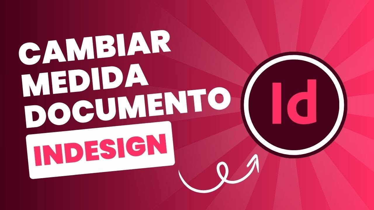 Tutorial de adobe InDesign: Como cambiar el tamaño de un archivo de ...