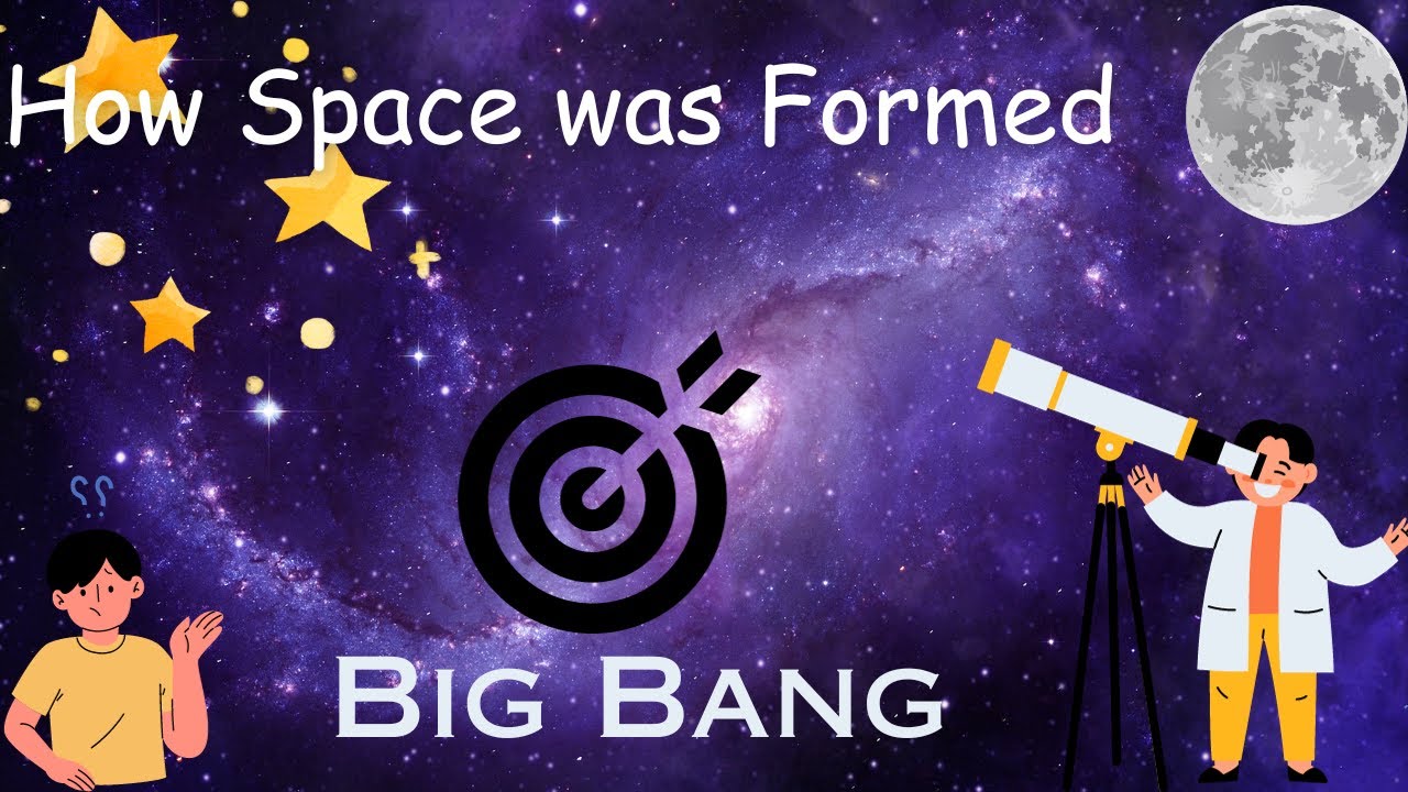 The Birth of the Universe: A Simple Explanation of Space Formation ...