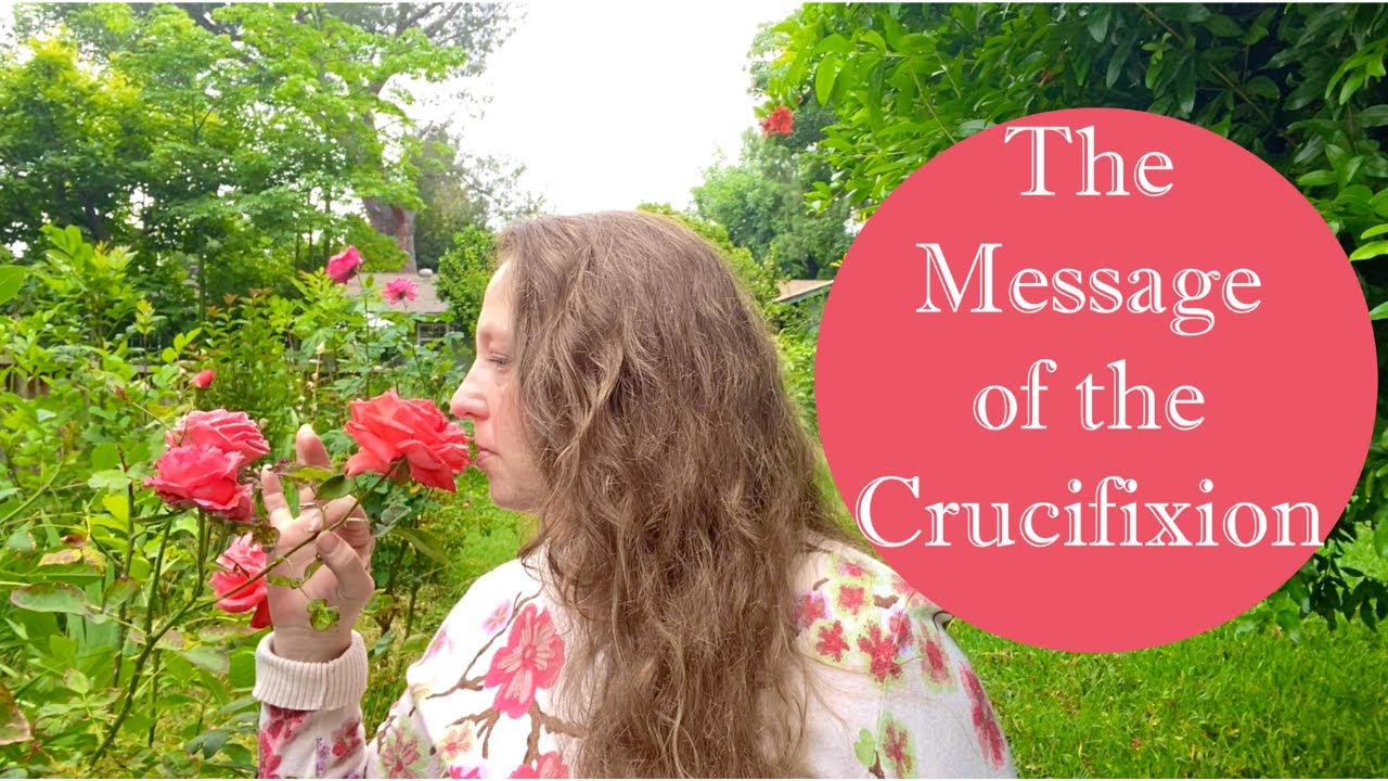 The Message of the Crucifixion - A Course in Miracles Explained (T-6.I ...