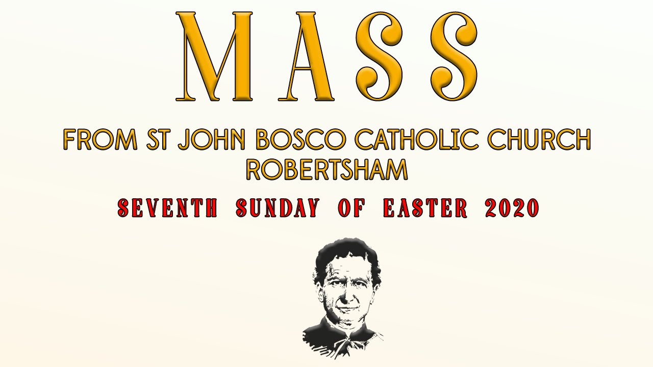 7th Sunday of Easter Mass 2020 - YouTube