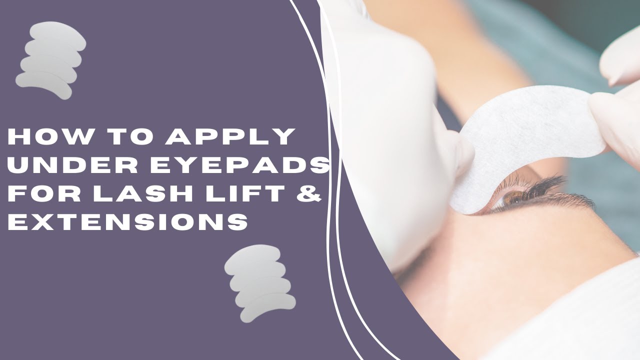 How to apply under eye gel pads for Lash Lift and Lash Extensions - YouTube