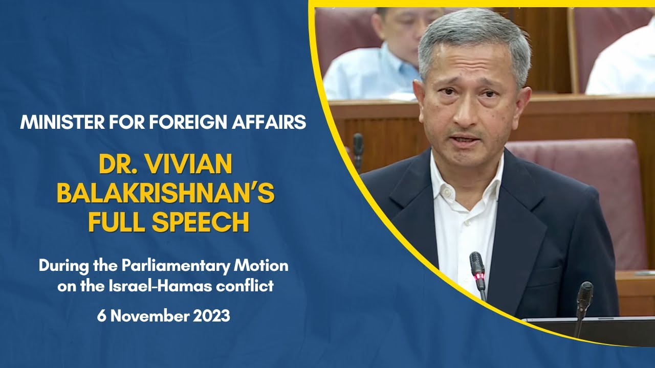 Foreign Minister Dr Vivian Balakrishnan's Full Speech on the Israel ...