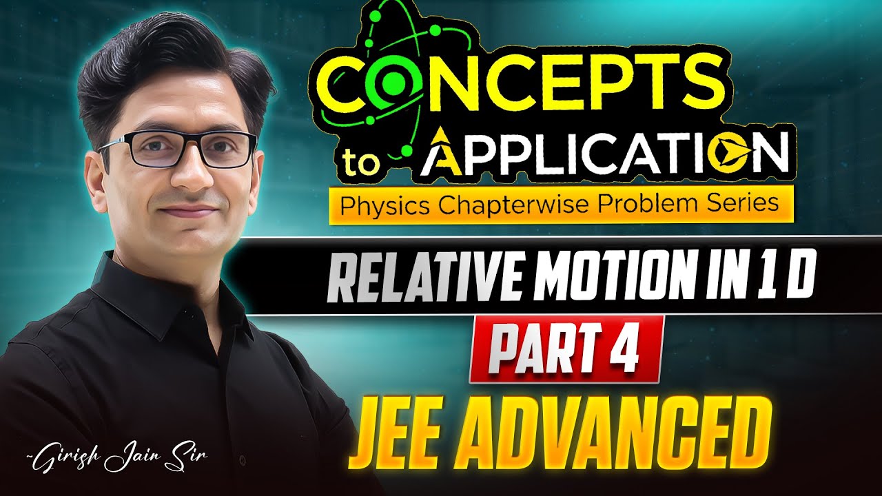 🚀 Relative Motion in 1-D | JEE Advanced Physics | Concepts to ...