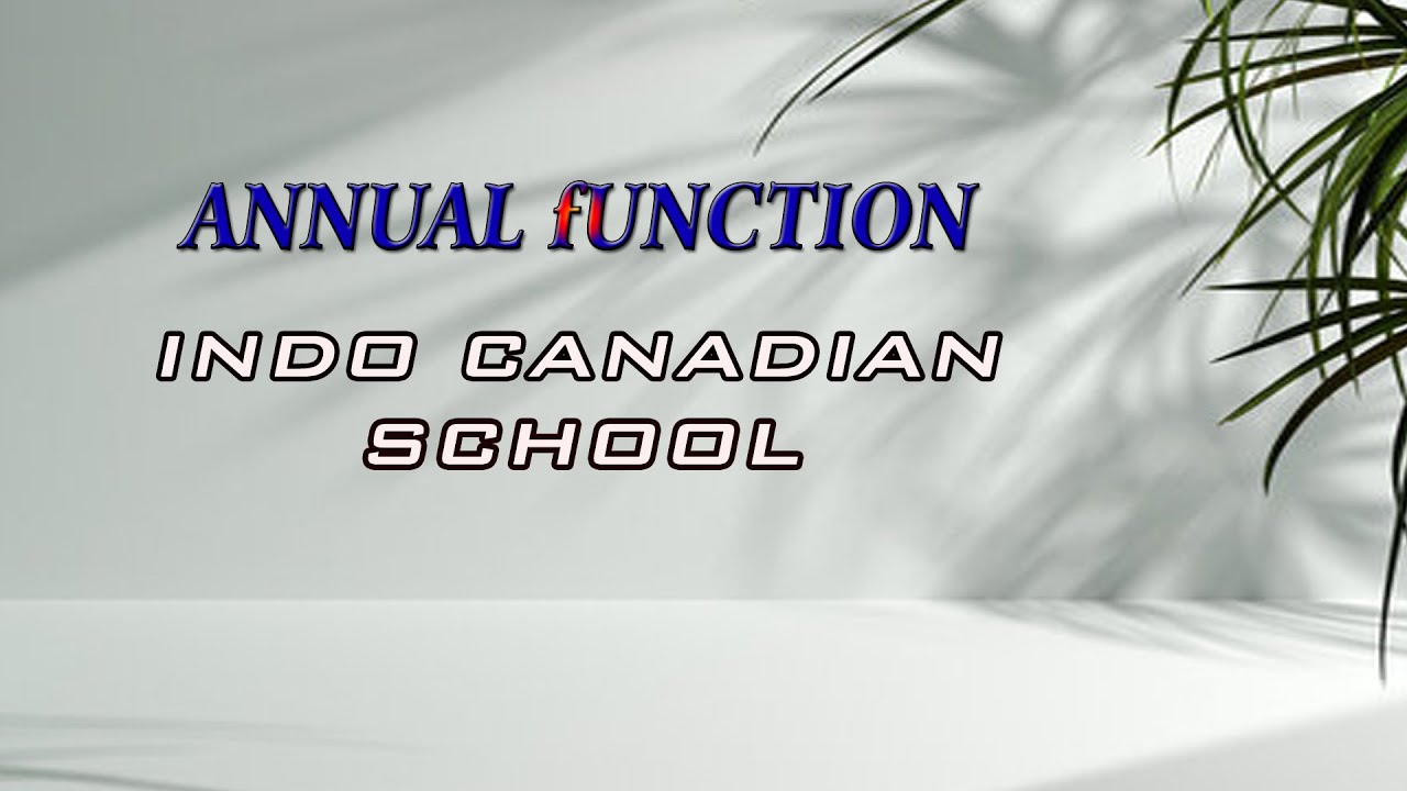 LIVE// ANNUAL FUNCTION // INDO CANADIAN SCHOOL - YouTube