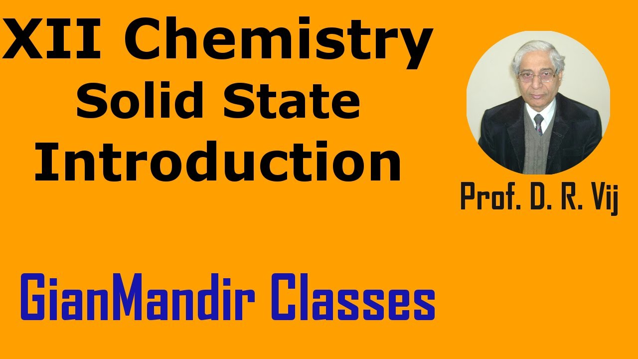 XII Chemistry | Solid State | Introduction by Gaurav Sir - YouTube