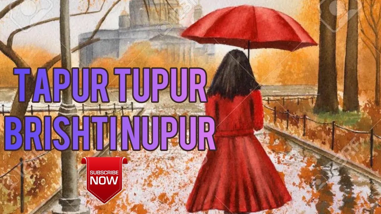 Tapur Tupur Brishti Nupur lyrics song |Soumen Biswas | - YouTube