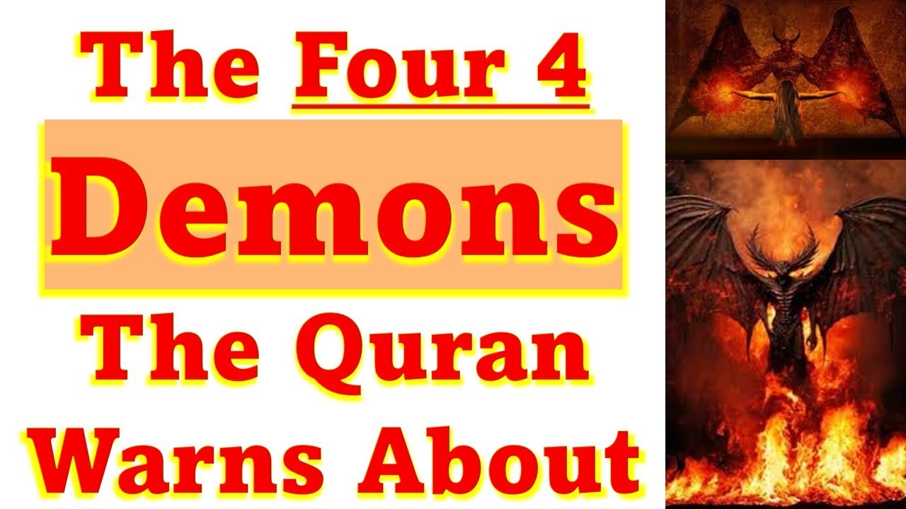 Quran Commands the believers to Seek Refuge from these four (4) Demons ...