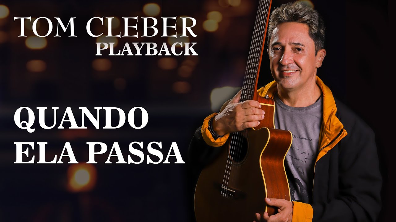 Tom Cleber - Quando Ela Passa Playback - YouTube