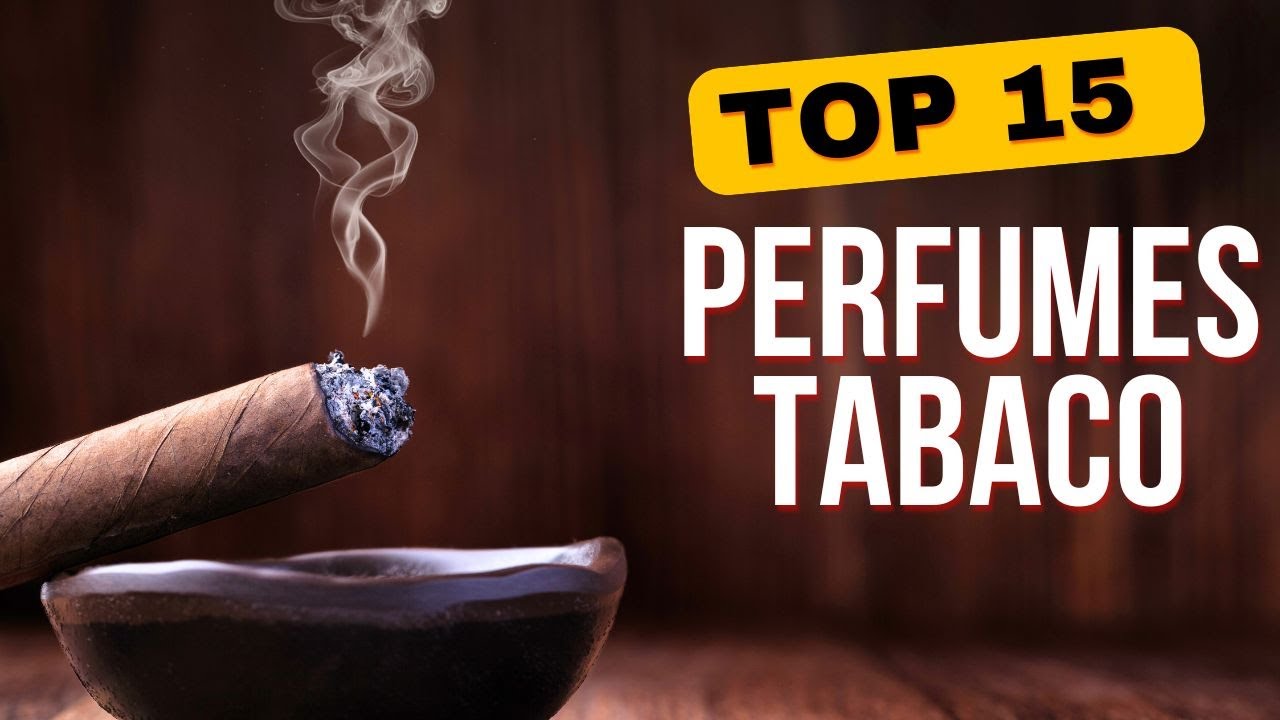 TOP 15 Mejores Perfumes Tabaco - YouTube