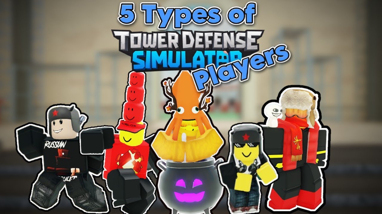 5 Types of Tower Defense Simulator Players - YouTube