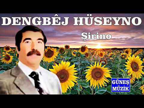 DENGBÊJ HÜSEYNO  - ŞİRİNO