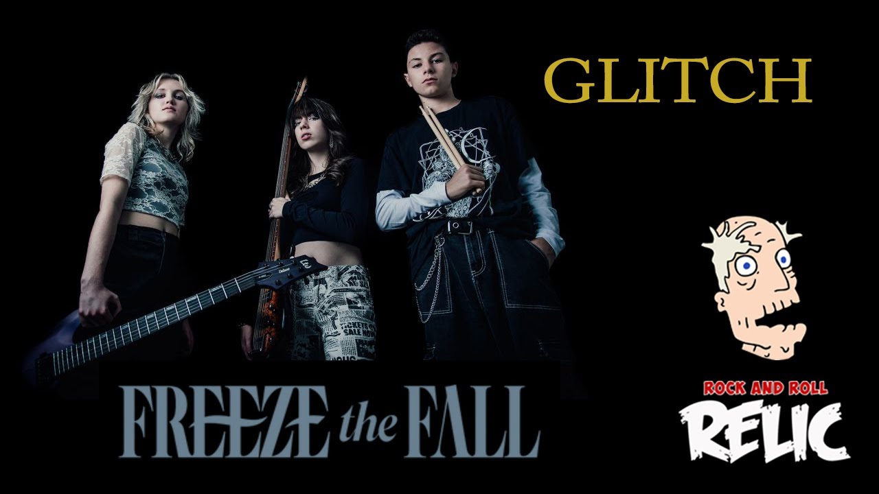 NEW BAND - FREEZE THE FALL (15 and 16 YRS OLD) DEBUT SONG 'GLITCH ...